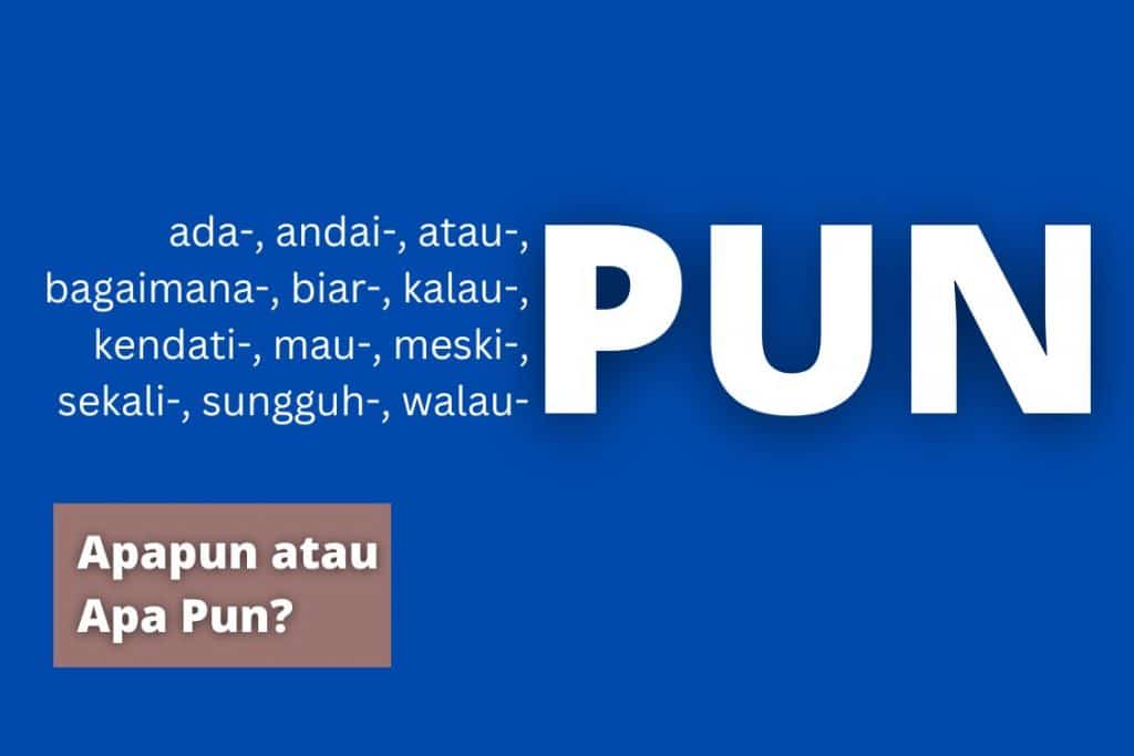 Apapun atau Apa Pun? Ini Penulisan Partikel Pun yang Benar